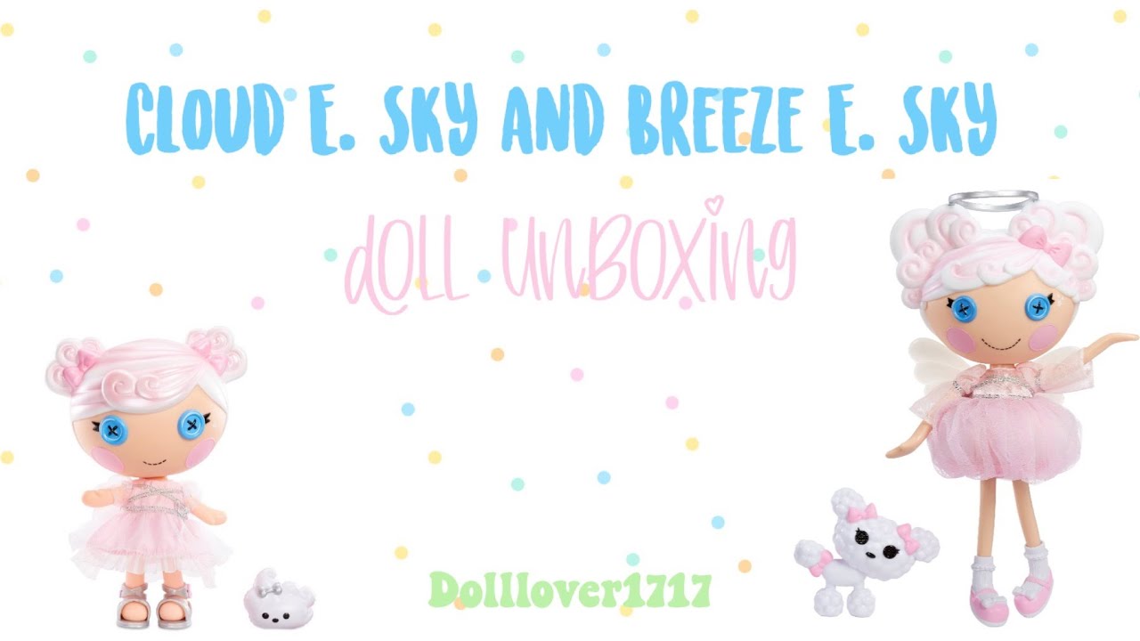 Cloud E Sky and Breeze E Sky - Doll Unboxing - YouTube