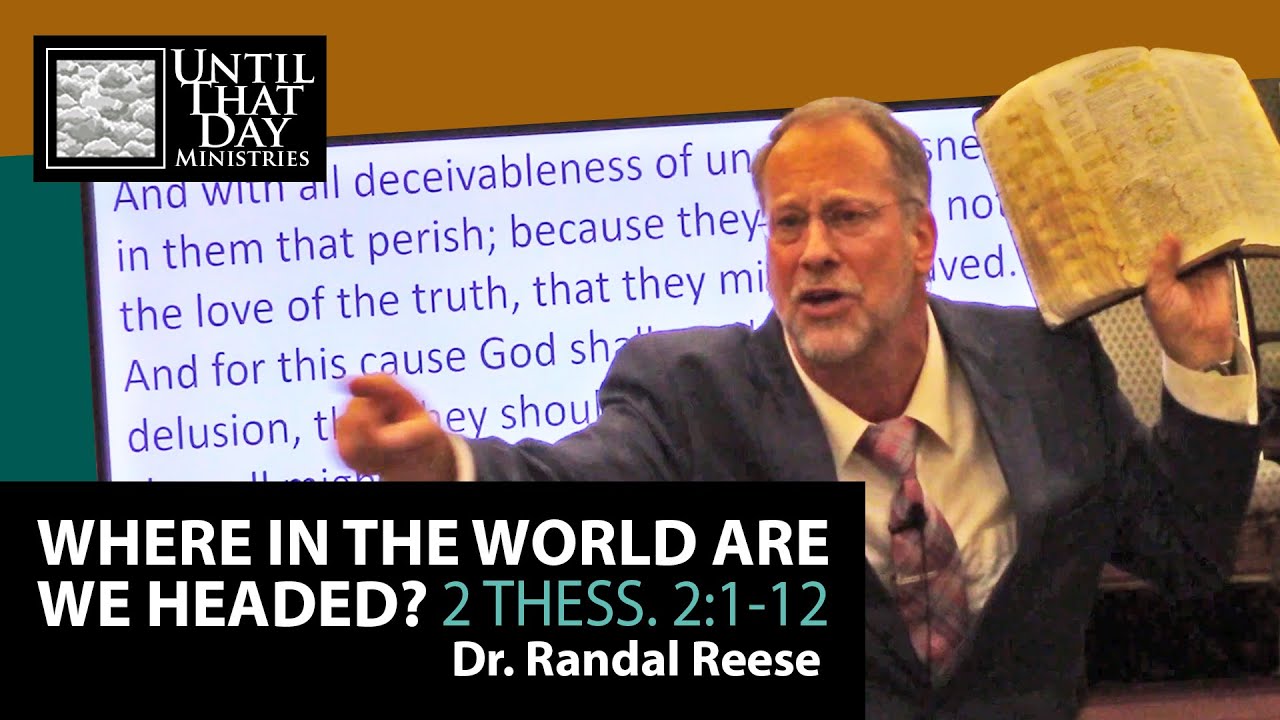 Bible Prophecy: 2 Thessalonians 2 - Where in the World Are We Headed ...
