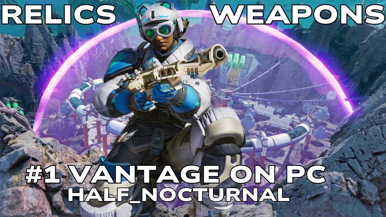 Number 1 Vantage on PC Uses Rift Relics! Apex Legends! - YouTube