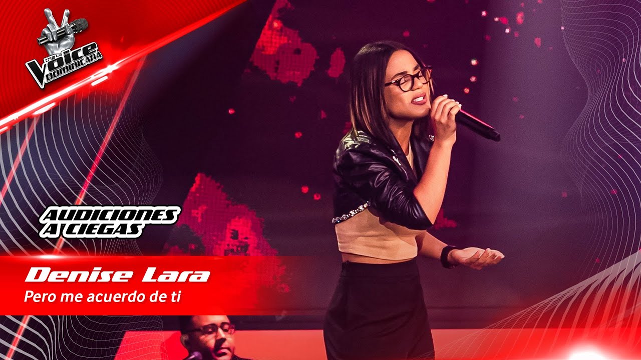 Denise Lara - Pero me acuerdo de ti | Audiciones a Ciegas | The Voice ...