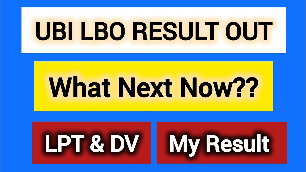 UBI LBO RESULT OUT I Next What?? I LPT & Document Verification l # ...