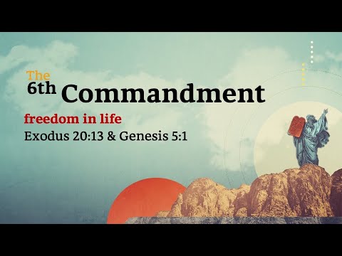 The 6th Commandment: freedom in life - YouTube
