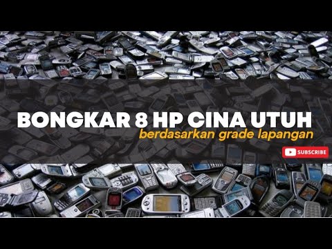 Bongkar 8 handphone cina utuh berdasarkan kategori kiloan - YouTube