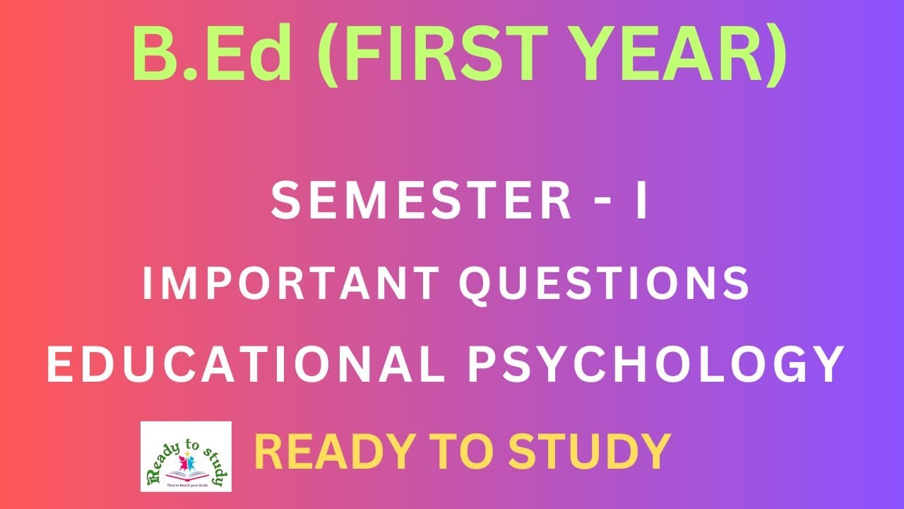 B.Ed First Year First Semester Educational Psychology Important ...