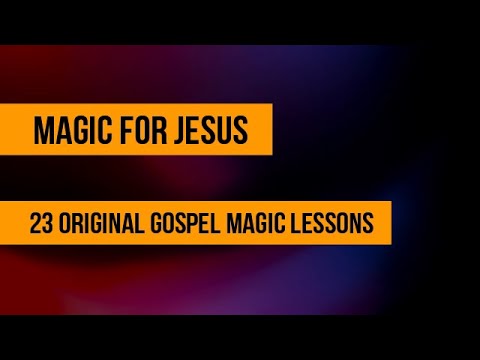 Magic For Jesus Gospel Magic Tricks Lessons - YouTube