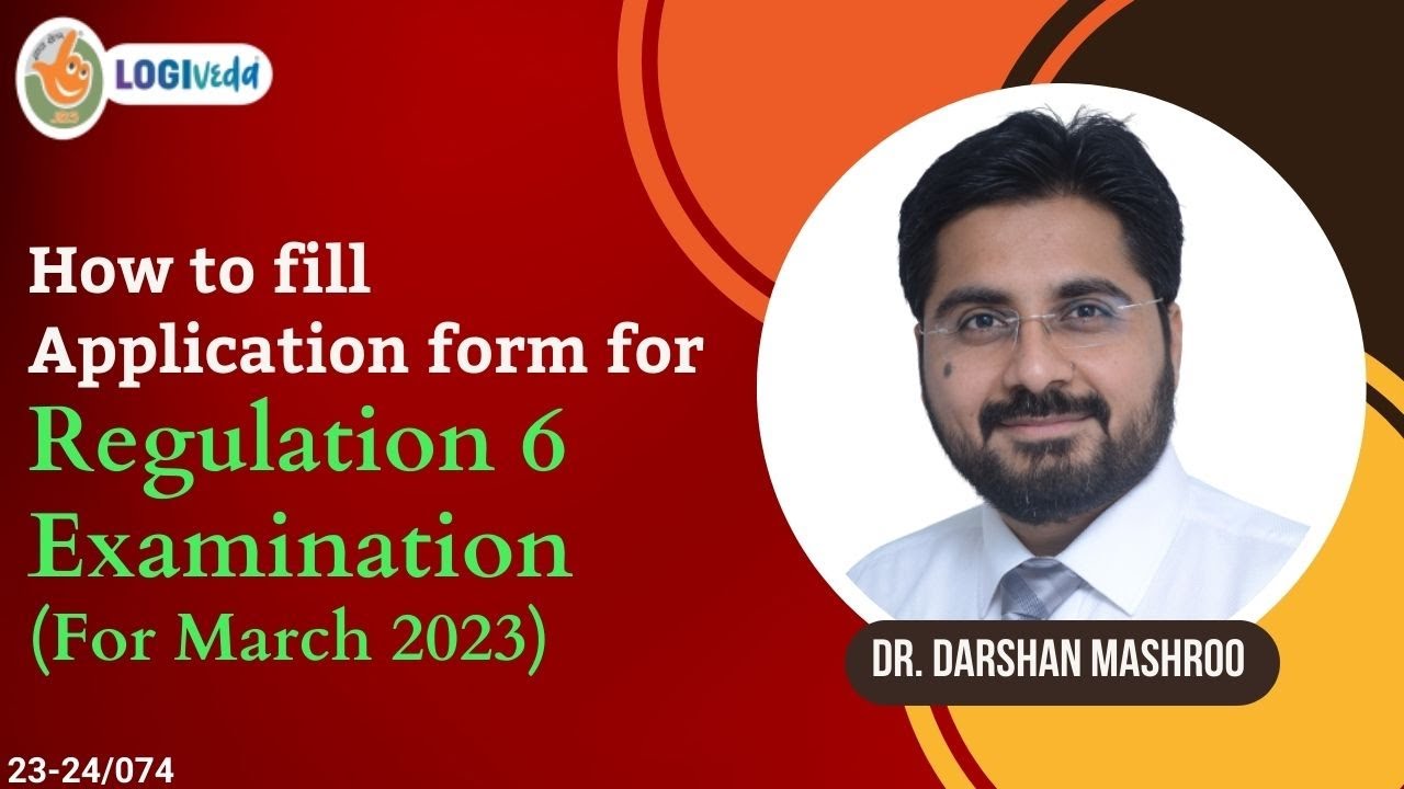 How to fill Application form for Regulation 6 Examination (For March ...