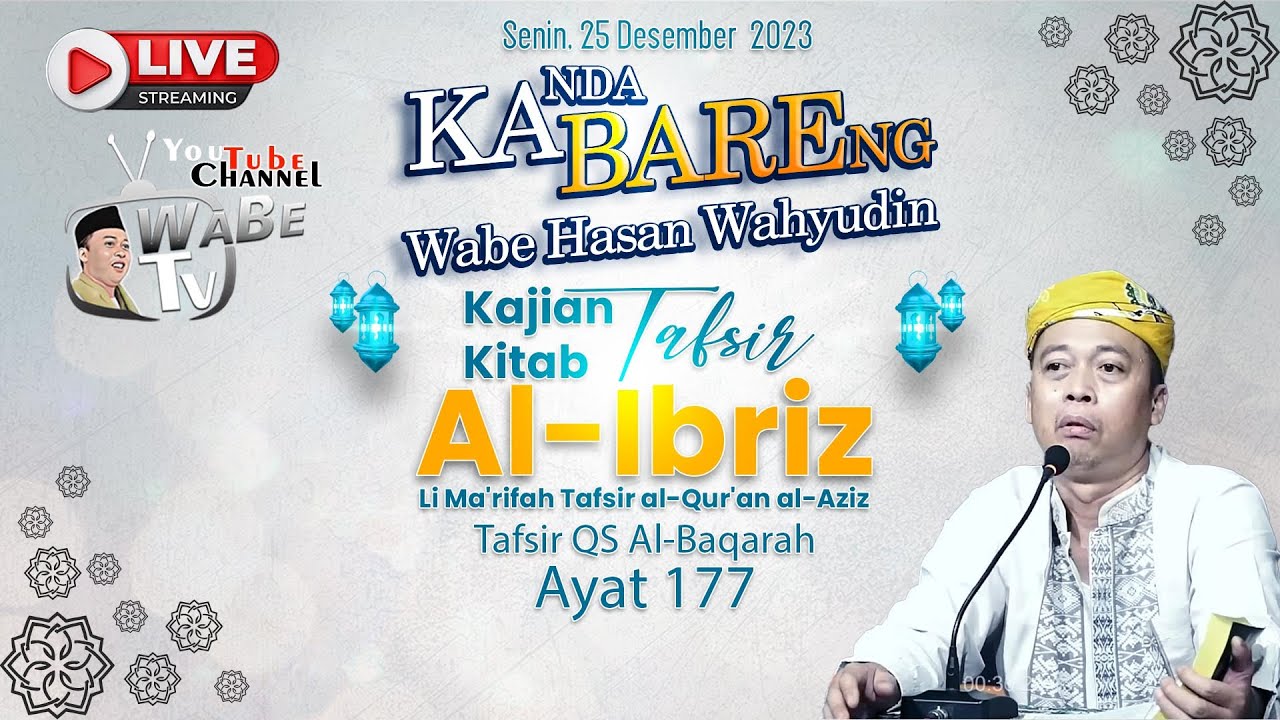 KABARE WABE || TAFSIR KITAB AL- IBRIZ SURAT AL-BAQOROH AYAT 177 - YouTube