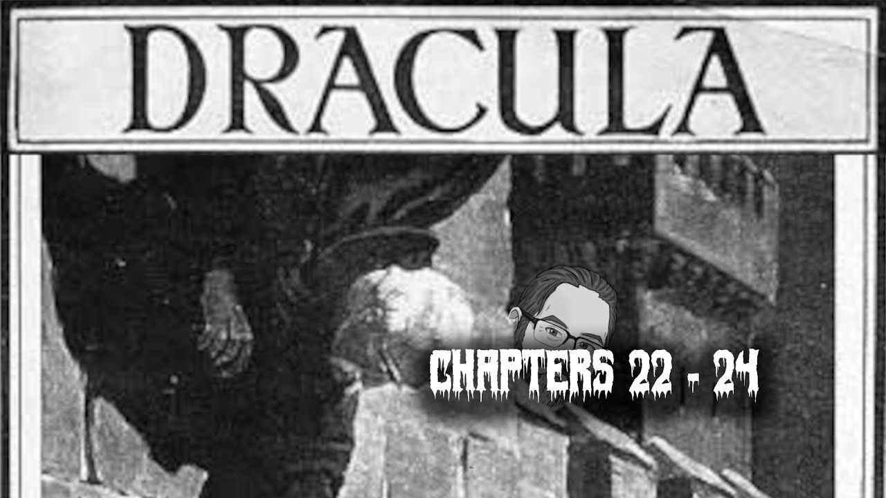 Read and React - Dracula by Bram Stoker Chapters 22 - 24 - YouTube