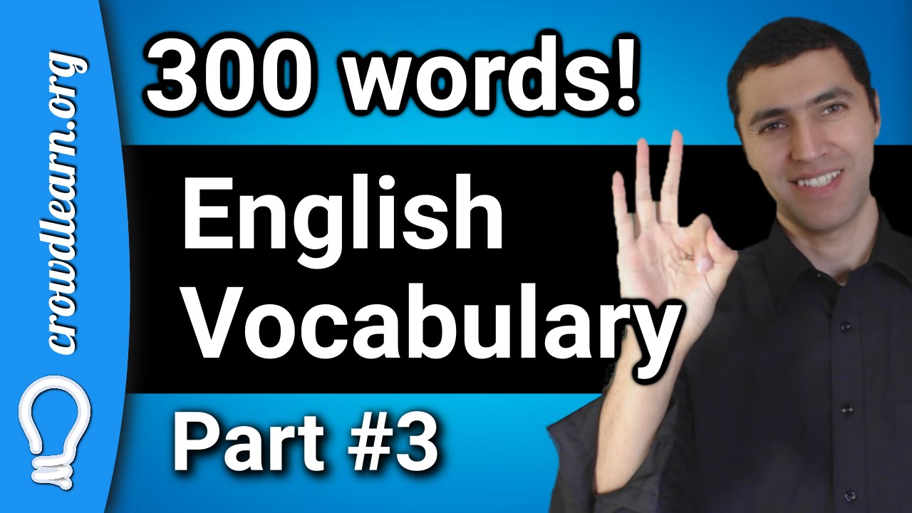 300 words you NEED in your English Vocabulary - Part #3 - YouTube