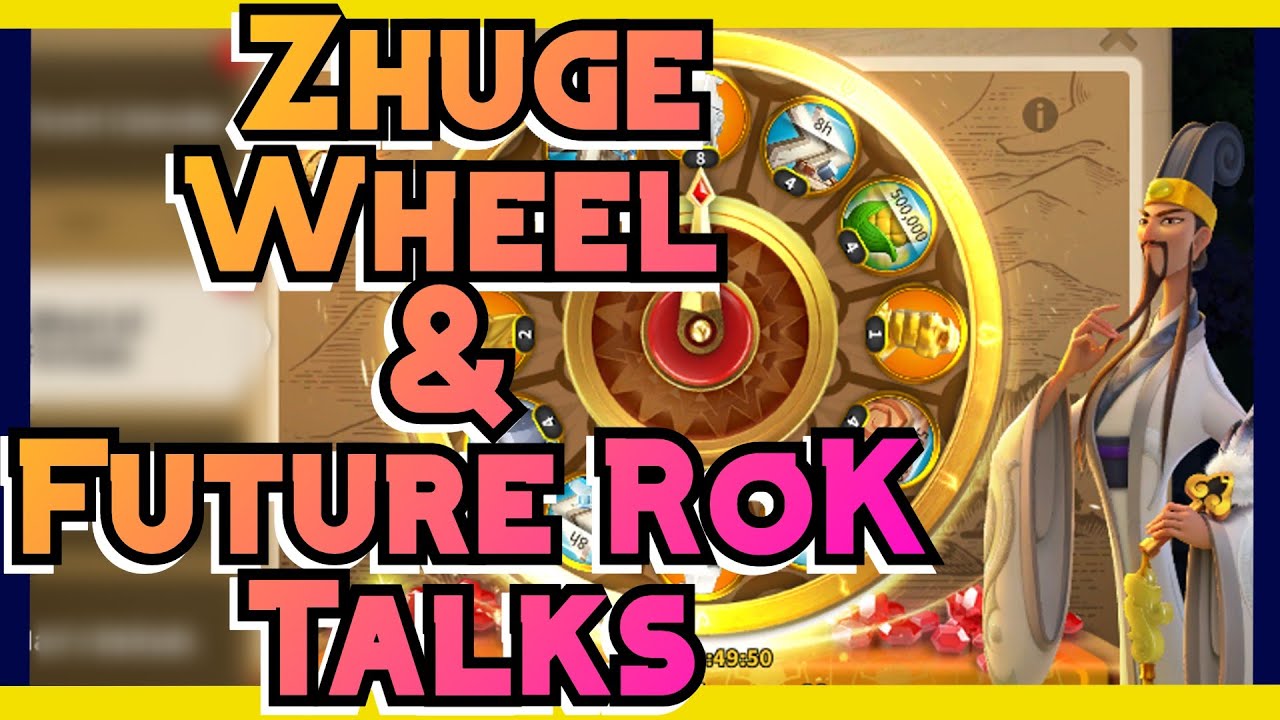 Zhuge Wheel | The Future of RoK Discussion PLUS 254 KvK Spectating ...