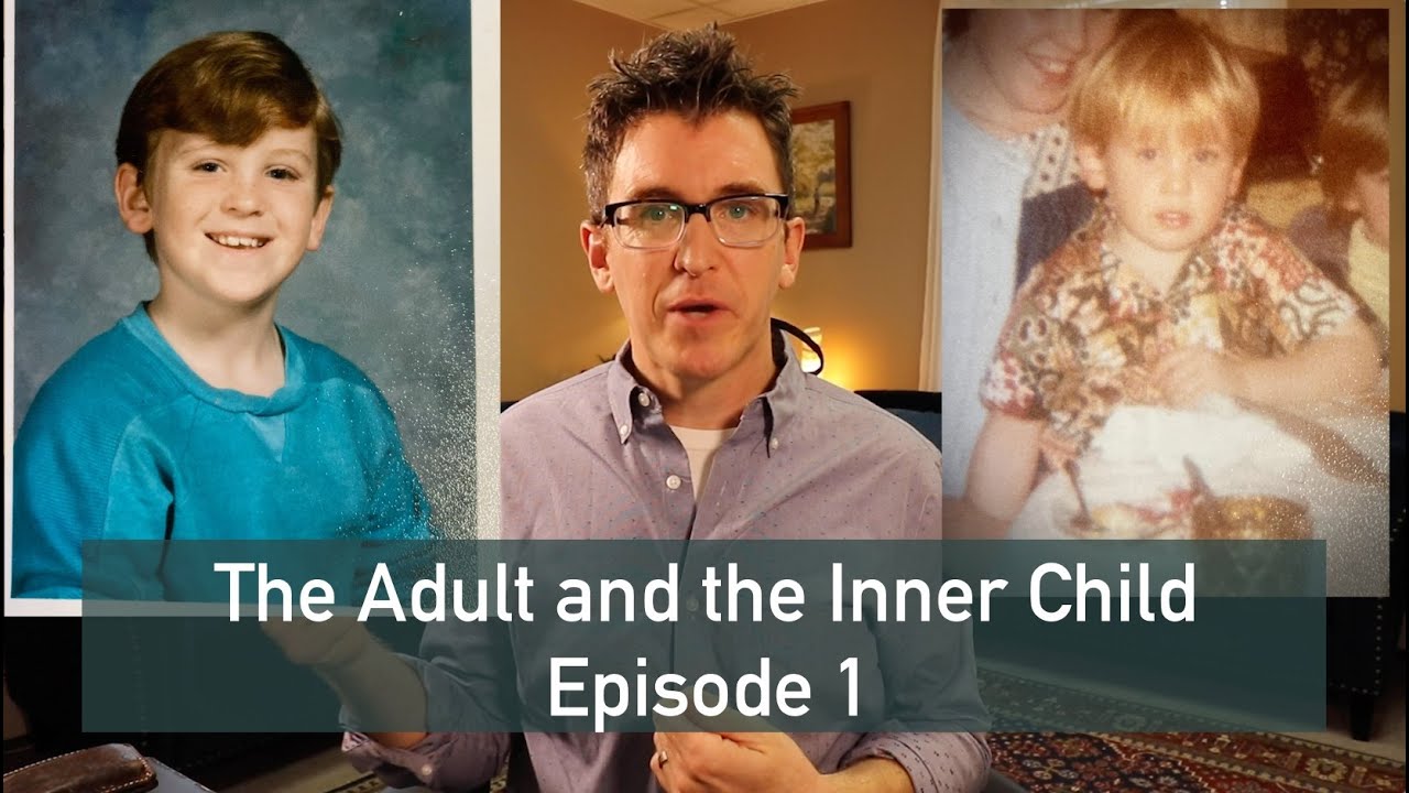 The Adult and the Inner Child - Episode 1 - YouTube