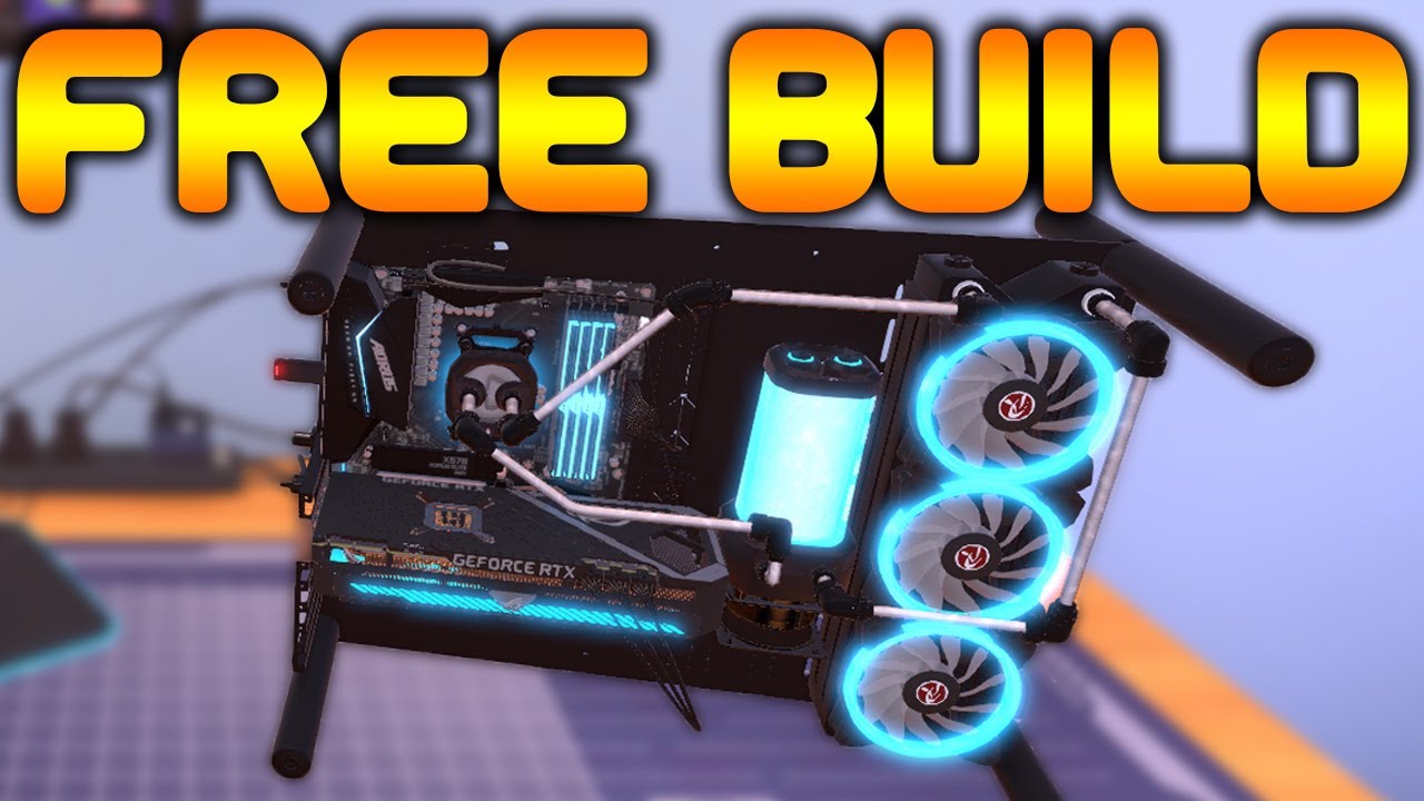 FREE BUILD IN PC BUILDING SIM! - YouTube