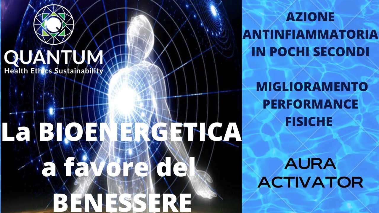 BIOENERGETICA Azione Antinfiammatoria-Rigenerante di QUANTUM AURA ACTIVATOR Info Link in ...
