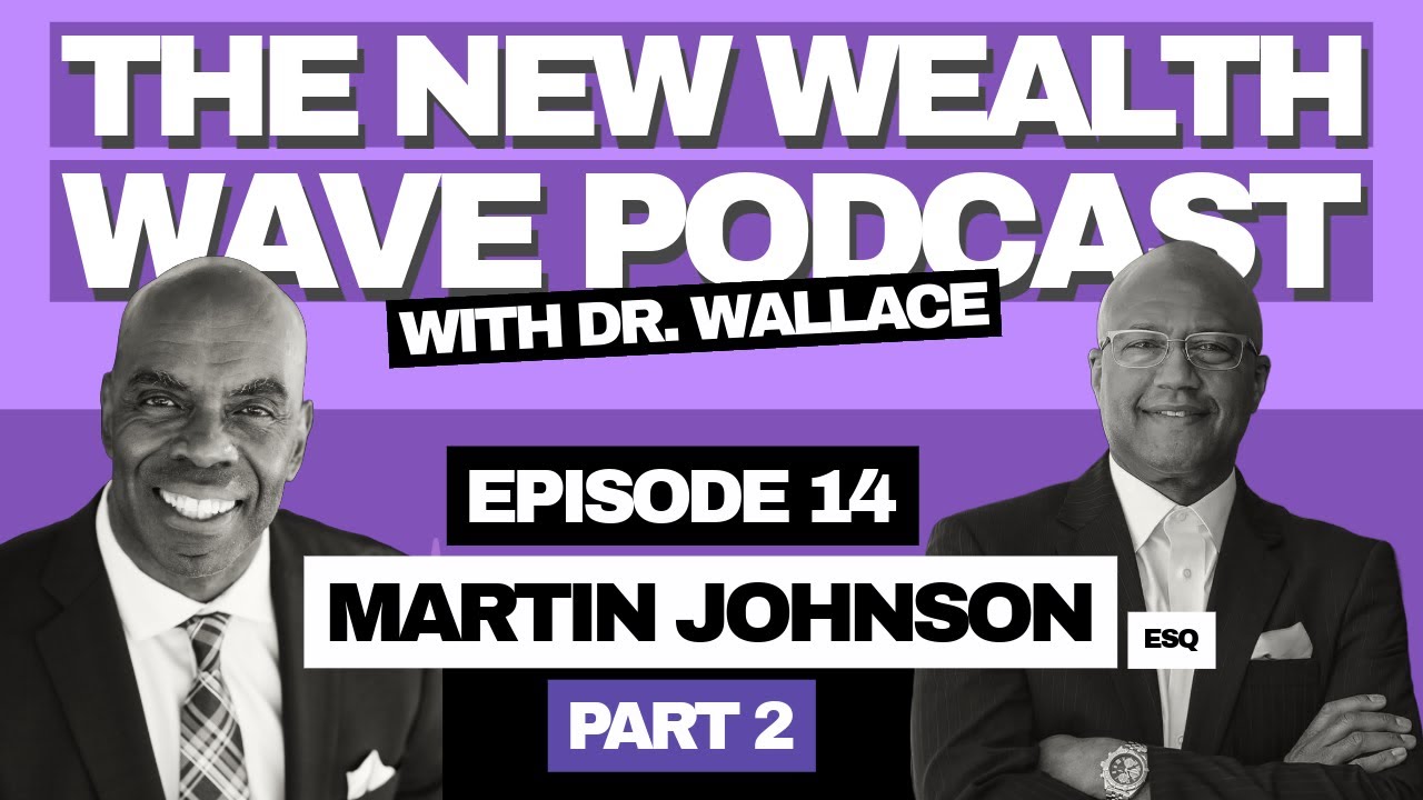 Episode 14: Building and Protecting Generational Wealth with Estate ...