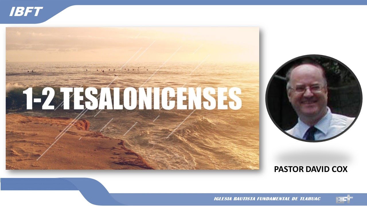 1 Tesalonicenses 2 // Pastor David Cox - YouTube