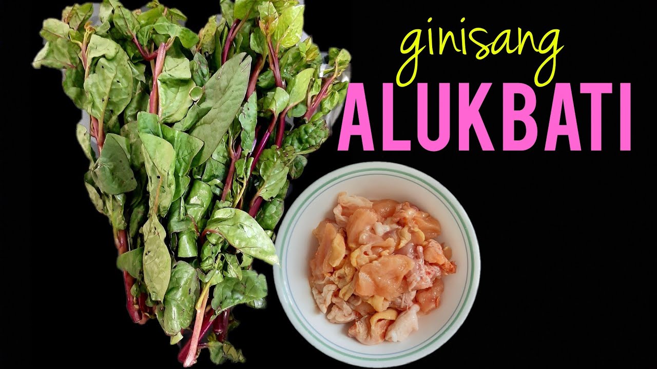 GINISANG ALUKBATI /ALUKBATI & CHICKEN RECIPE /MALABAR SPINACH/EASY ...