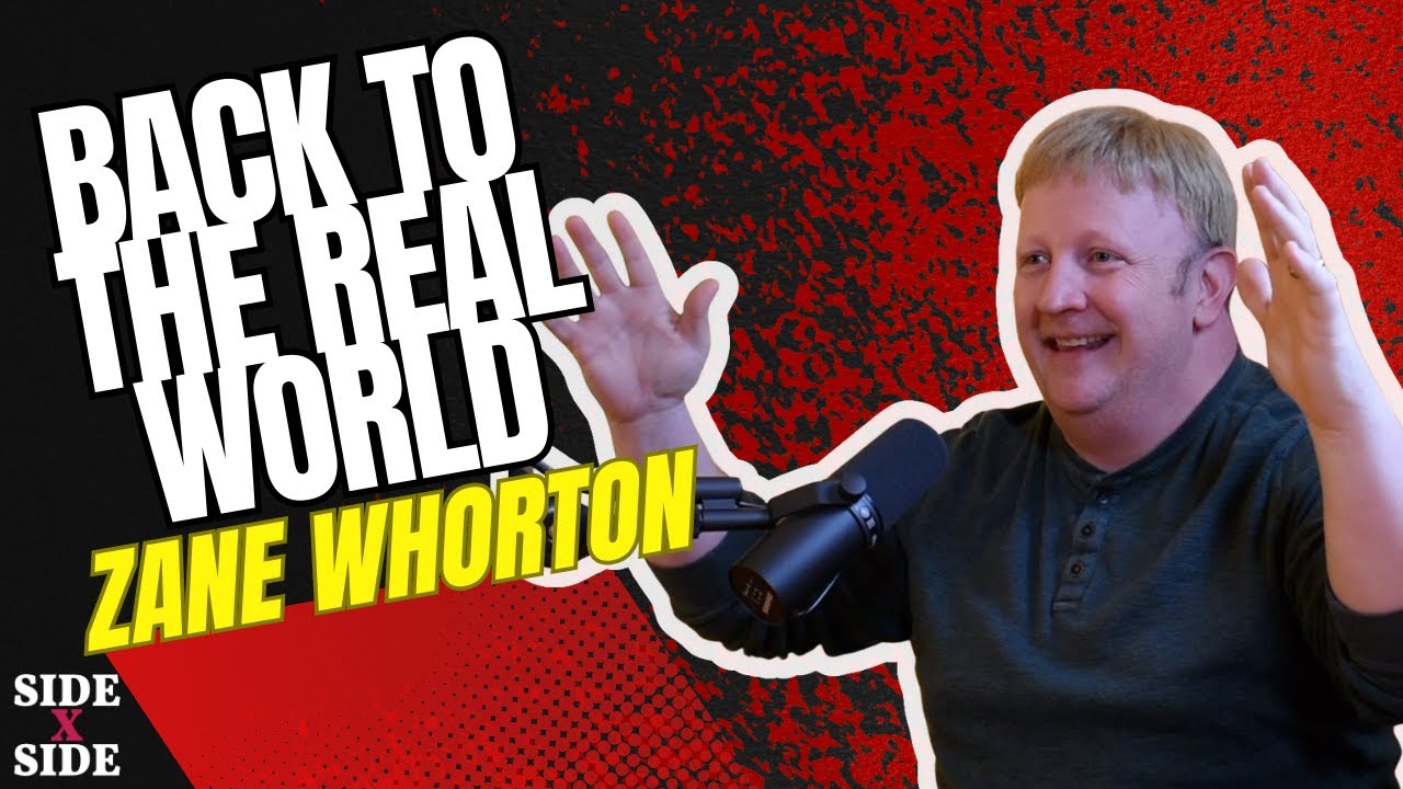 Side X Side with Zane Whorton - Ep: 005 - "Back to the Real World" # ...