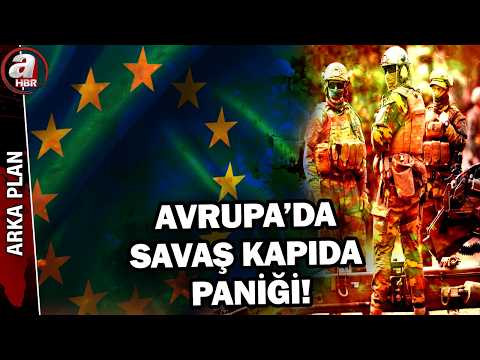 Avrupa'da savaş kapıda paniği: Neler oluyor? | A Haber