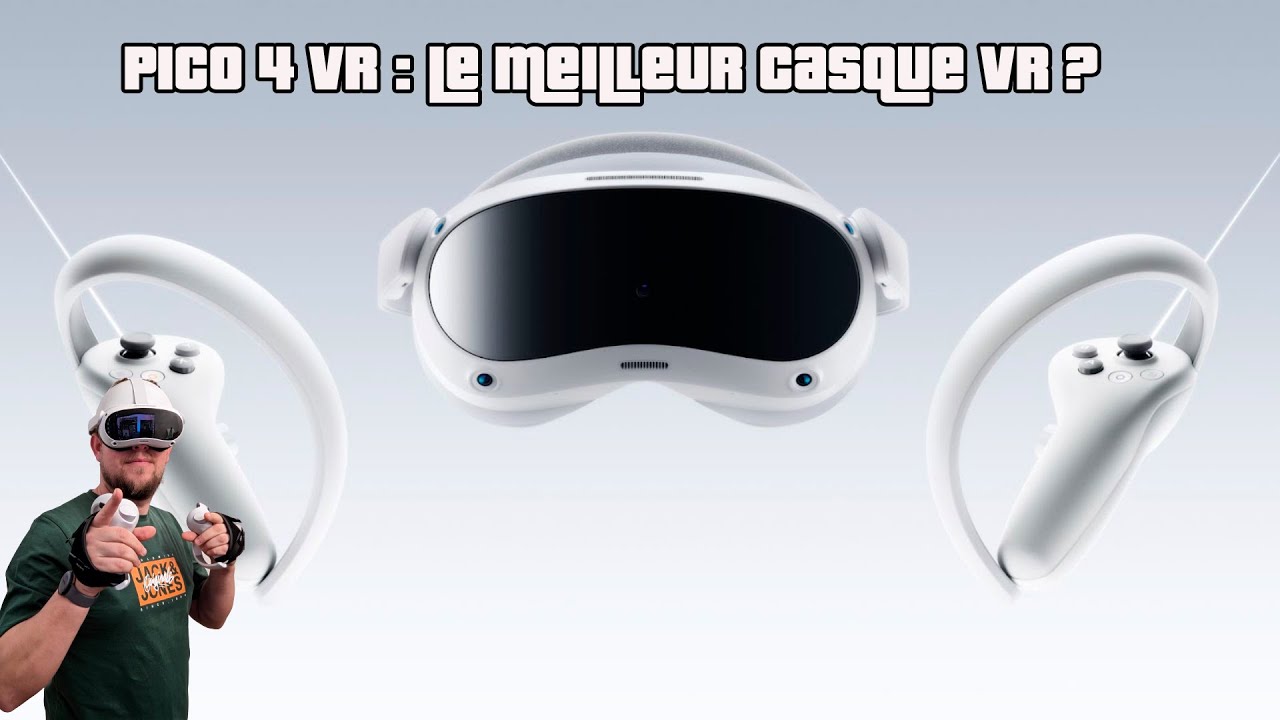 Mon avis sur le casque VR Pico 4 après plusieurs mois d'utilisation - YouTube