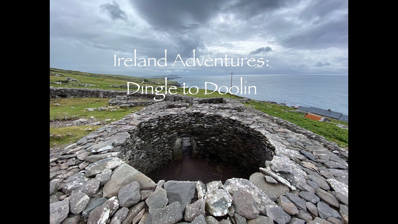 Ireland Adventures: Dingle to Doolin- From 1400 year old huts to the ...