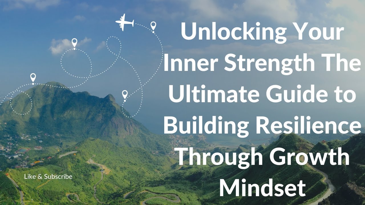 Unlocking Your Inner Strength The Ultimate Guide to Building Resilience ...