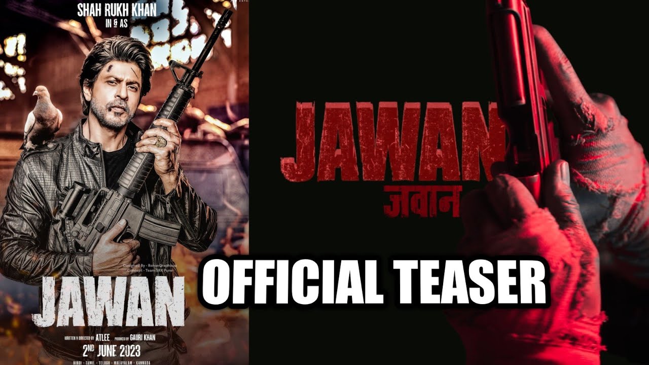 Jawan Official Teaser, Poster Update | Shahrukh Khan | Atlee Kumar ...