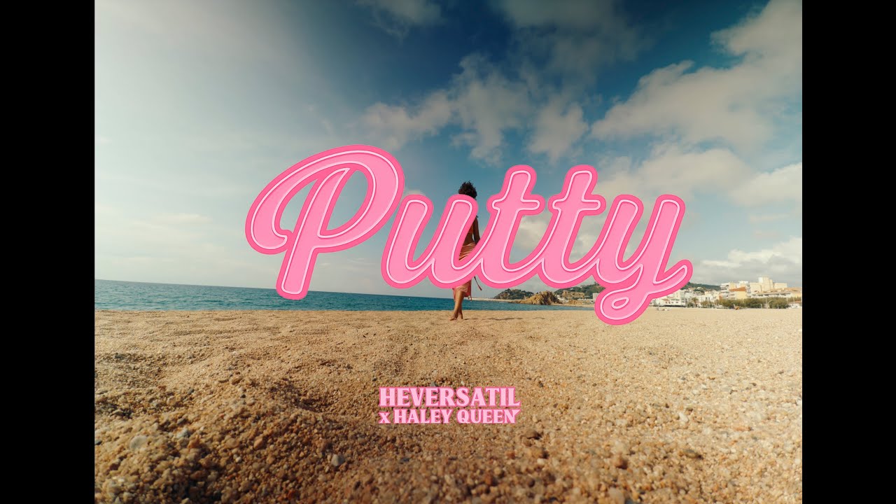 Heversatil x Haley Queen - Putty (Official Video) - YouTube