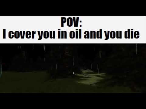 Pov I Cover You In Oil And You Die Youtube