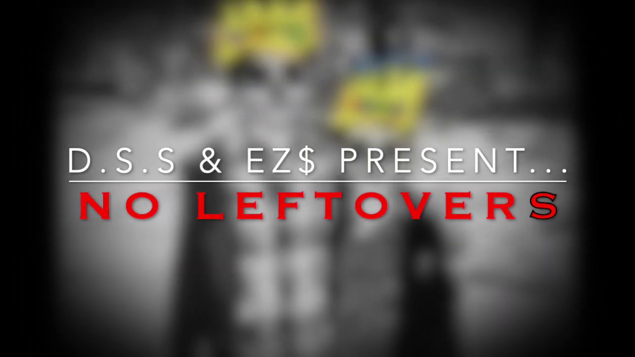 D.S.S Offical Song: (No Leftovers Ft EZ$) - YouTube