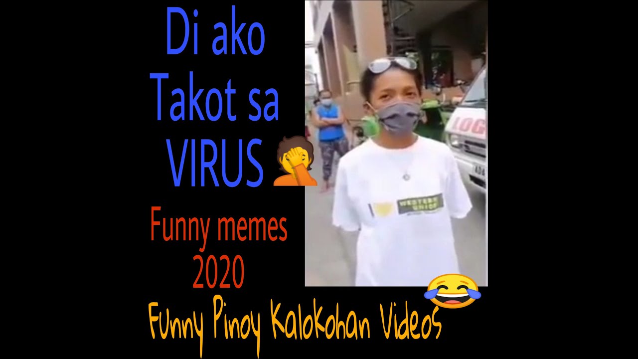 Funny memes 2020 #4 | Di takot si ate sa VIRUS | Funny pinoy kalokohan ...