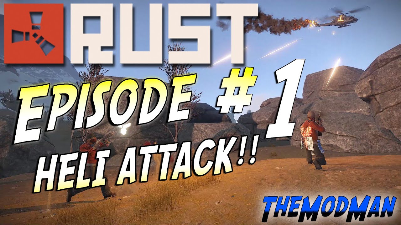 RUST: UNDER ATTACK BY HELI + RAID!!! - Episode #1 w/Blitz - YouTube