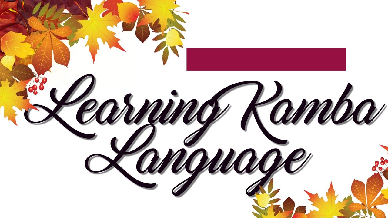 LEARNING KAMBA LANGUAGE | TRANSLATING ENGLIKAMBA | FUN 🤣#kikambalessons ...
