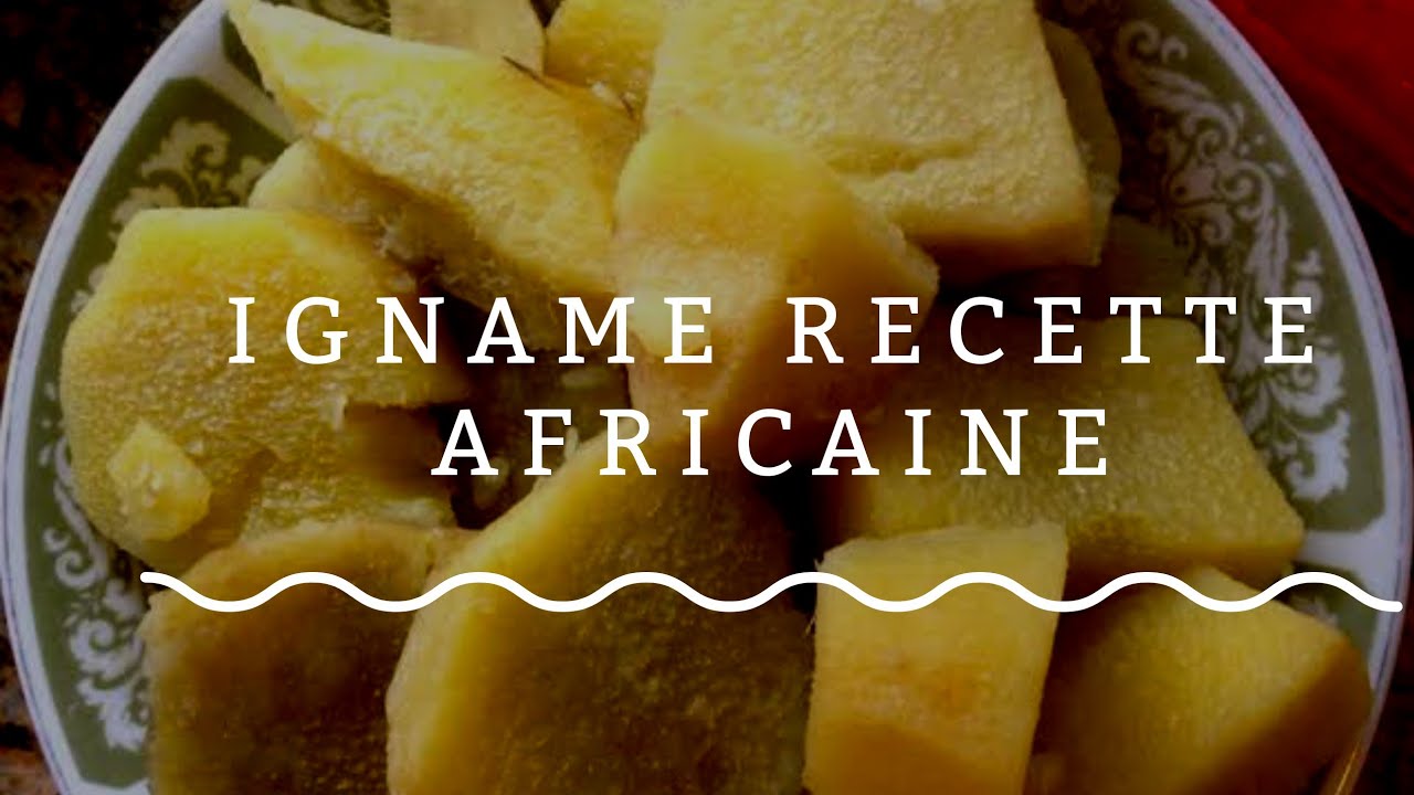 Igname Recette Africaine/ Best yam recip - YouTube