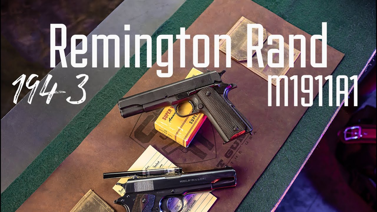 1943 Remington Rand M1911A1 - YouTube
