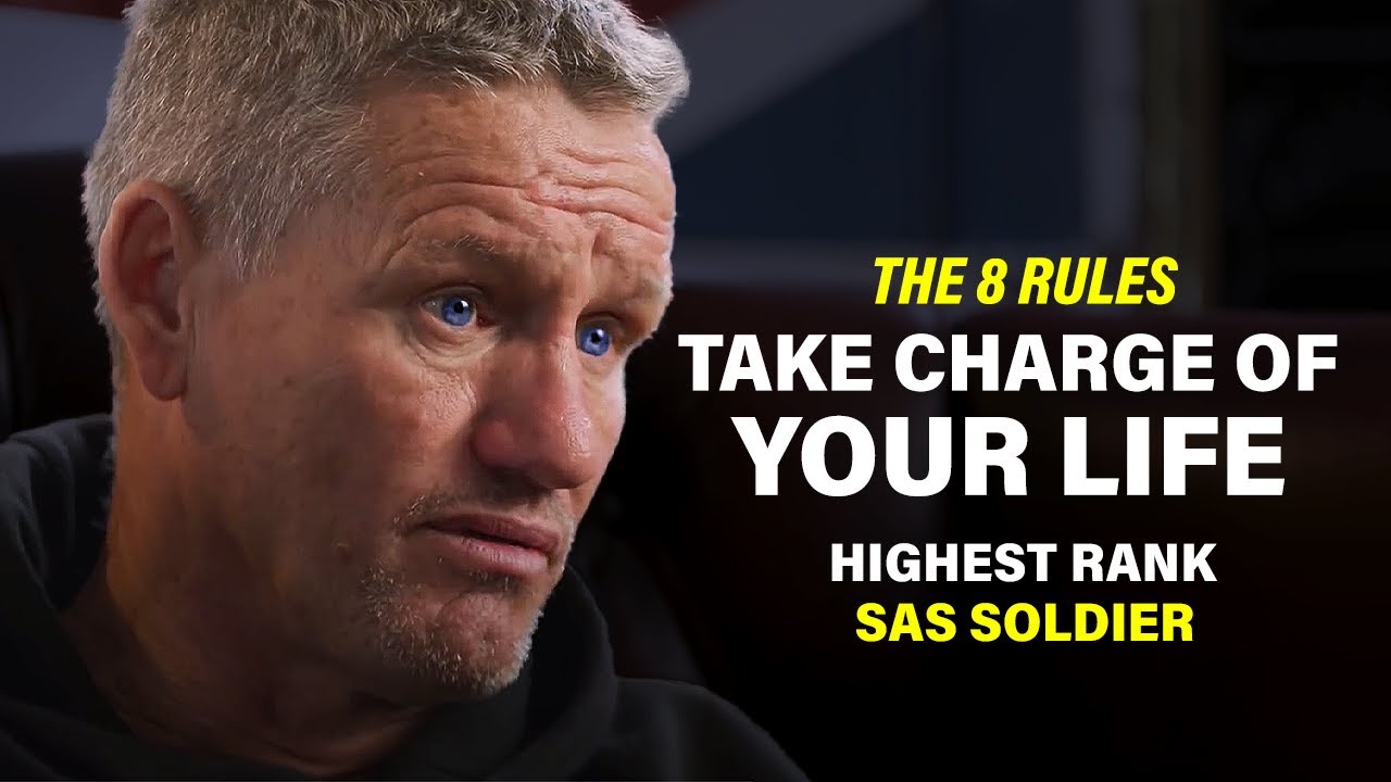 THE [8 RULES] TO TAKE CHARGE OF YOUR LIFE TODAY! | EX SAS Soldier Billy ...