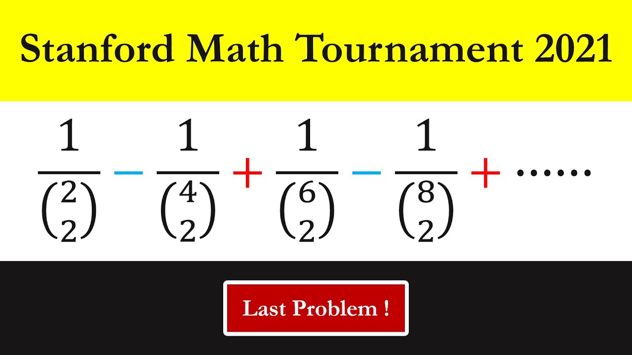 Stanford Math Tournament 2021, Last Problem - YouTube