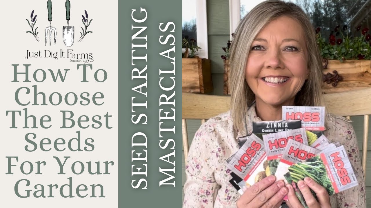 SEED STARTING MASTERCLASS - Part One: How To Choose The Best Seeds For ...