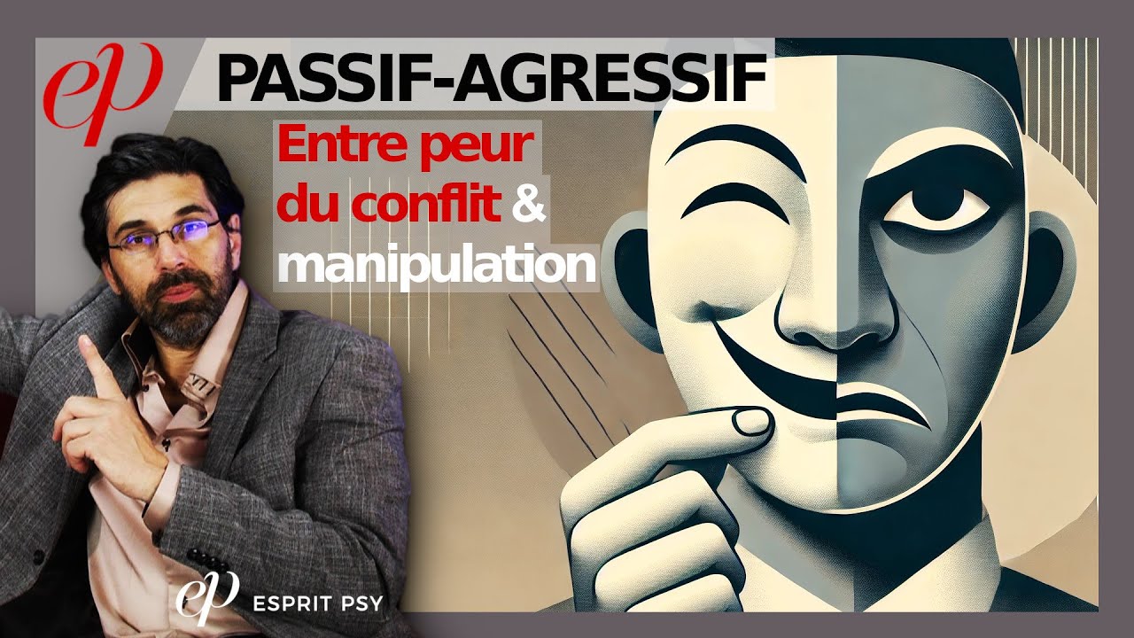 PASSIF-AGRESSIF: Entre peur du conflit & manipulation (Introduction ...