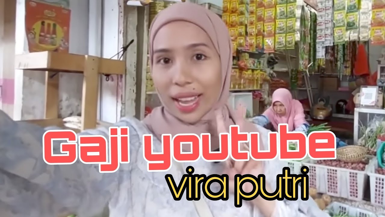 gaji vira putri dari youtube - YouTube