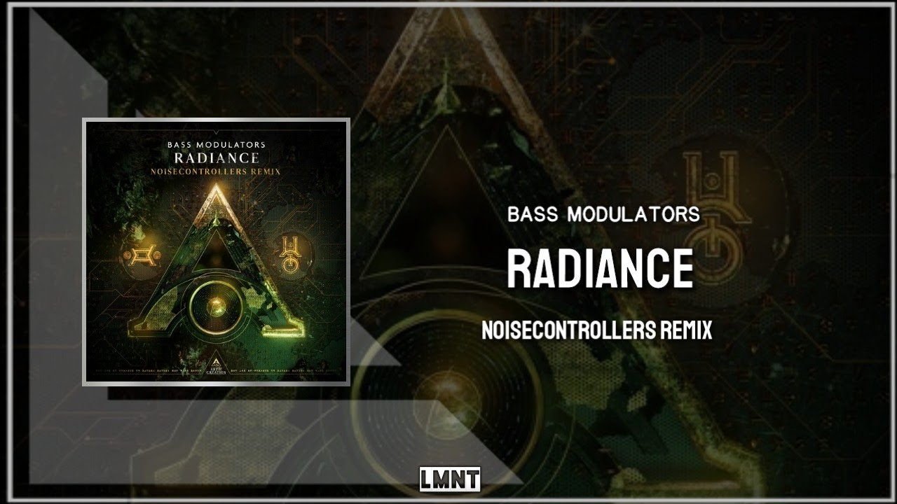 Bass Modulators - Radiance (Noisecontrollers Extended Remix) - YouTube