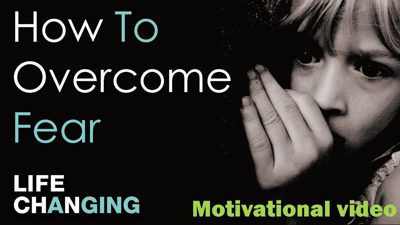 How to overcome fear - Motivational video/By Life Changing/1080p HD ...