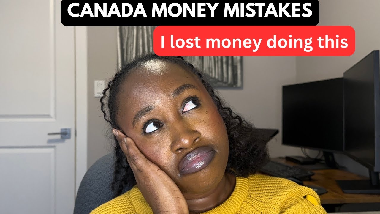 Don’t Lose Money in Canada: 8 Financial Mistakes Newcomers Make - YouTube