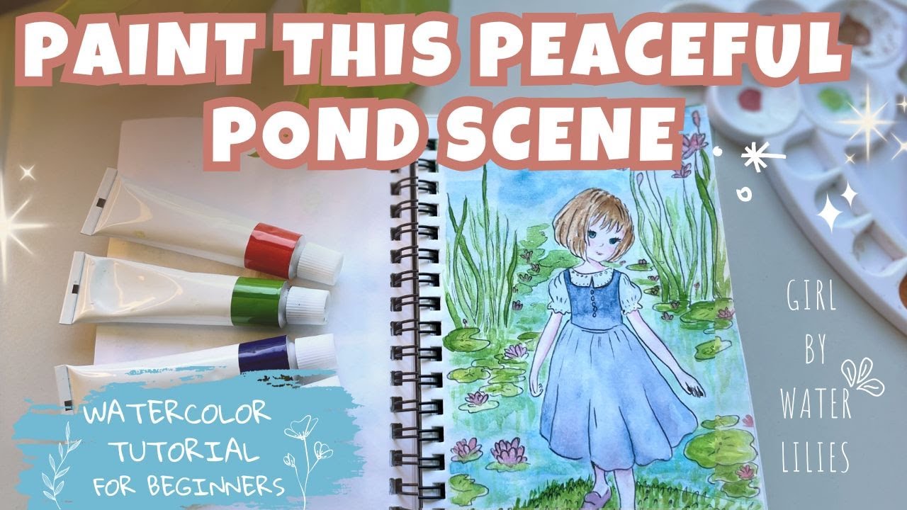 Watercolor Tutorial: Girl by Pond with Water Lilies | Relaxing Art for ...