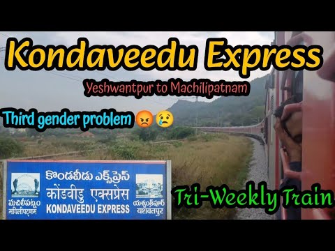 🚊Kondaveedu Express||Yeshwantpur to Machilipatnam||Tri-Weekly Train|| # ...