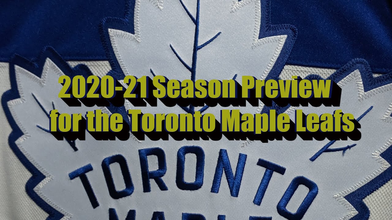 2020-21 Toronto Maple Leafs Season Preview - YouTube