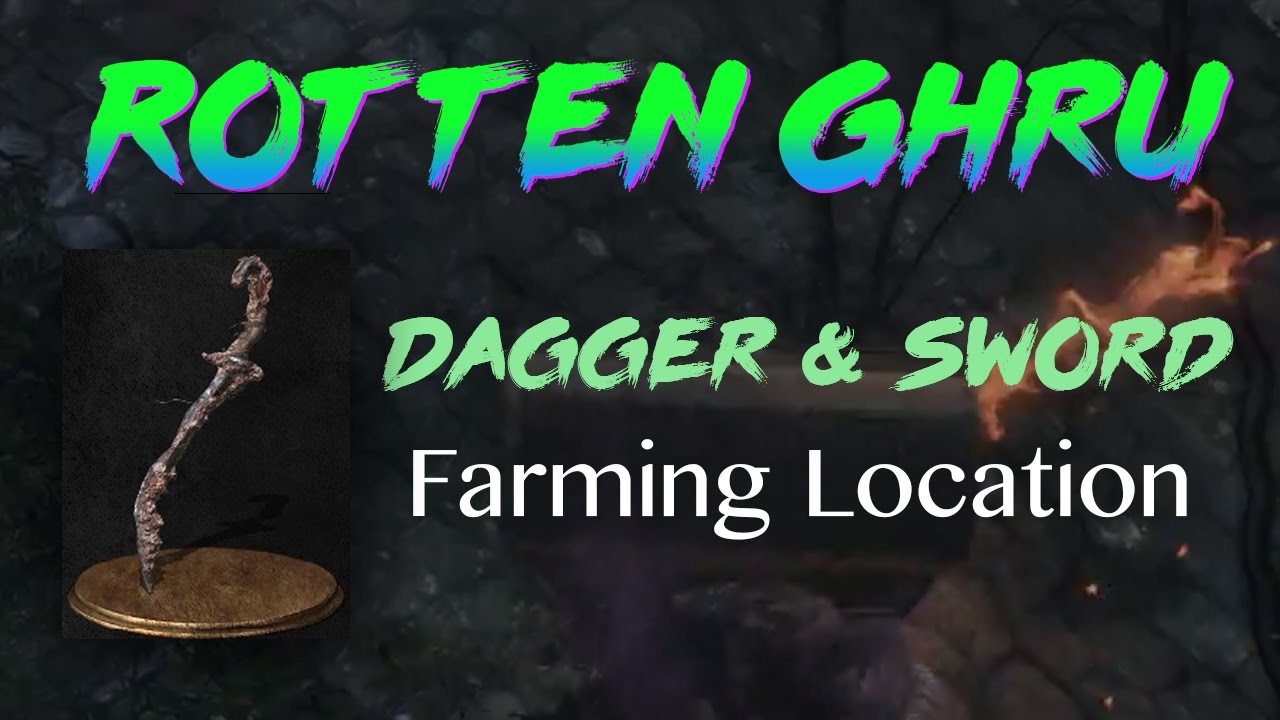 Rotten Ghru Dagger / Curved Sword farming - Dark Souls III - YouTube