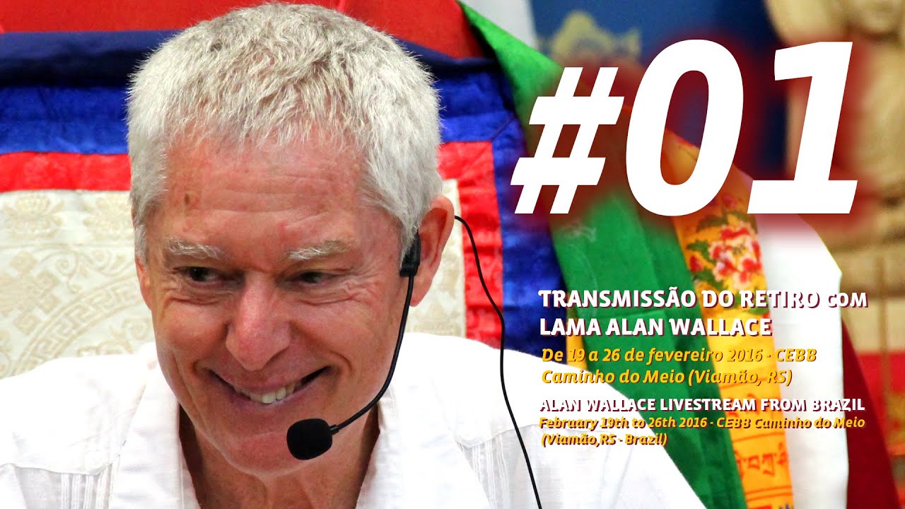 Retreat with Alan Wallace #1 | Introduction: 3 points to awakening (day ...