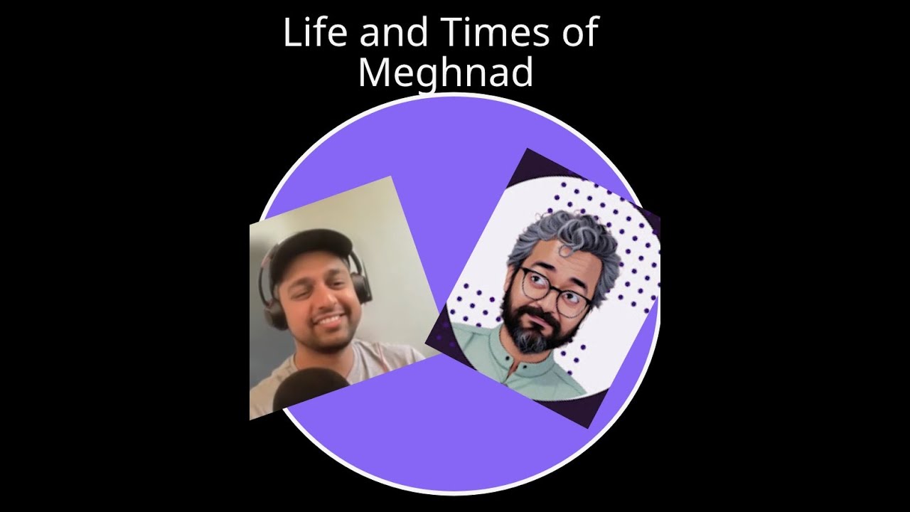 Life and Times of Meghnad aka @meghnerd - YouTube