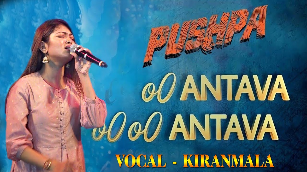 Pushpa Songs - Oo Antava Oo Oo Antava - Song Cover by Kiranmala ( Rukma ...