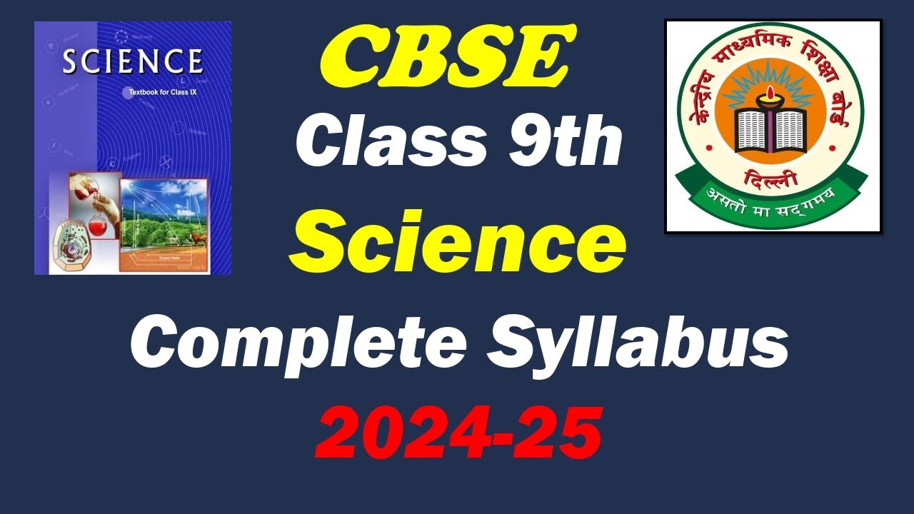 CBSE Class 9 Science Syllabus 2024-25 | CBSE Syllabus 2024-25 | Reduced ...